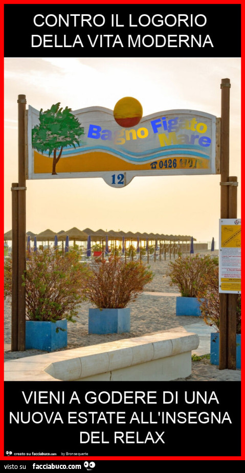 Contro il logorio della vita moderna vieni a godere di una nuova estate ...