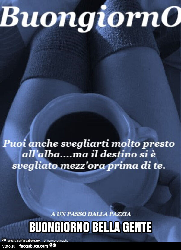 Buongiorno bella gente - Facciabuco.com