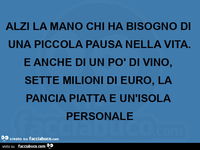 Alzi la mano chi ha bisogno di una piccola pausa nella vita. E anche di ... Alzi la mano chi ha bisogno di una piccola pausa nella vita. E anche di ...