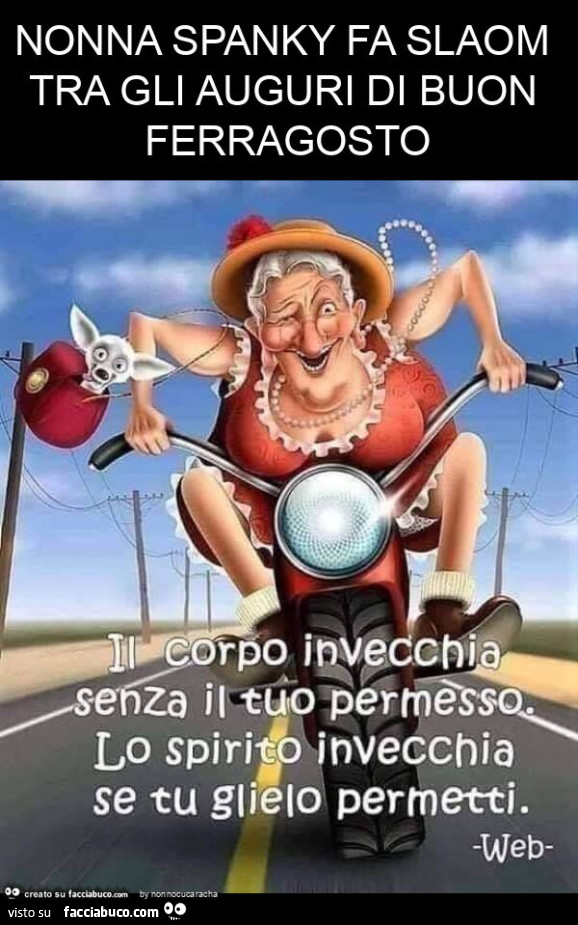 Nonna spanky fa slaom tra gli auguri di buon ferragosto - Facciabuco.com