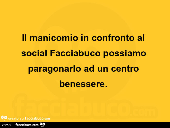 Tutti i meme sul Manicomio - Facciabuco.com