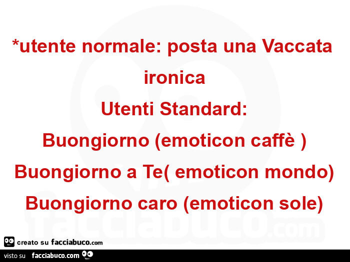 Tutti i meme su Buongiorno stocazzo - Facciabuco.com